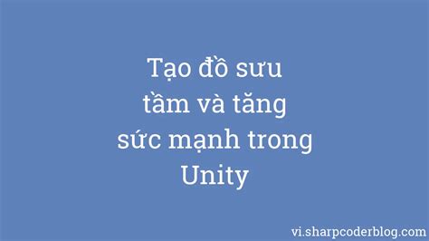 Tạo đồ Sưu Tầm Và Tăng Sức Mạnh Trong Unity Sharp Coder Blog