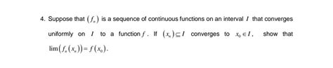 Solved 4 Suppose That F Is A Sequence Of Continuous