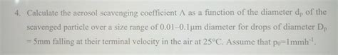 Solved Calculate The Aerosol Scavenging Coefficient Λ ﻿as A