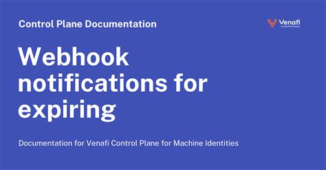 Webhook Notifications For Expiring Certificates Control Plane Documentation
