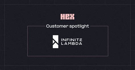 Infinite Lambda Customer Spotlight Hex