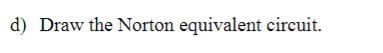 Solved You Are Given The Circuit Shown Below A Determine Chegg