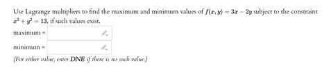 Solved Use Lagrange Multipliers To Find The Maximum And
