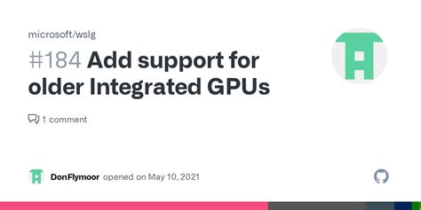 Add Support For Older Integrated Gpus · Issue 184 · Microsoftwslg · Github