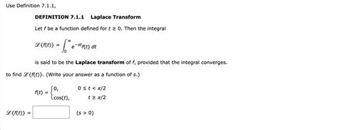 [solved] Use Definition 7 1 1 Definition 7 1 1 Laplace Transform Let F Be A Course Hero