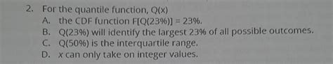 solved 2 for the quantile function q x a the cdf