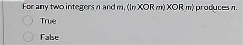 Solved For Any Two Integers N ﻿and M N ﻿xor M ﻿xor M