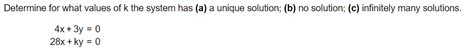 Solved Determine For What Values Of K The System Has A A Chegg