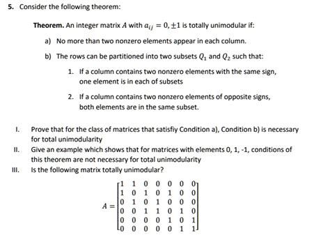Solvedconsider The Following Theorem Theorem An Integer Matrix A With Aij 0fl Is Totally