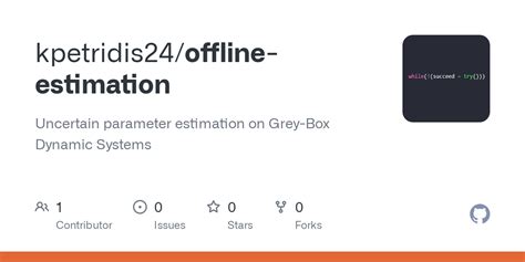 GitHub Kpetridis24 Offline Estimation Uncertain Parameter Estimation On Grey Box Dynamic Systems