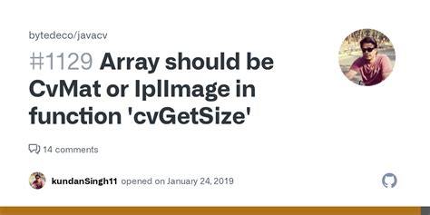 Array Should Be Cvmat Or Iplimage In Function Cvgetsize · Issue 1129 · Bytedecojavacv · Github