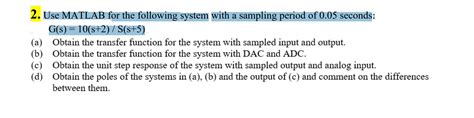 solved 2 use matlab for the following system with a