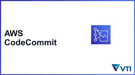 Tạo Repository Với Codecommit Vti Techblog