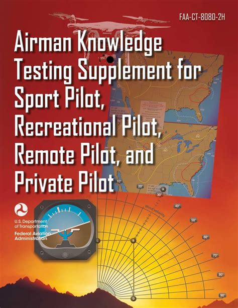 Airman Knowledge Testing Supplement For Sport Pilot Recreational Pilot Remote Pilot And