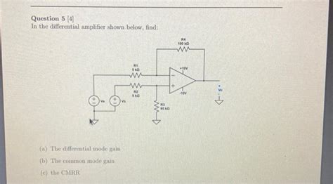 Solved Question In The Differential Amplifier Shown Chegg Com