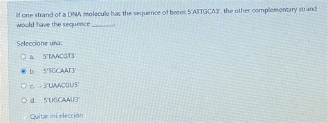 Solved If One Strand Of A DNA Molecule Has The Sequence Of Chegg
