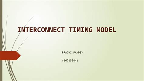 Pptx Interconnect Timing Model Dokumentips