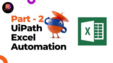 Uipath Excel Automation Part 2 Uipath Excel Activities Uipath Rpa