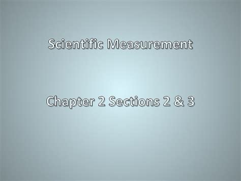 scientific measurement chapter 2 sections 2 3 measuring