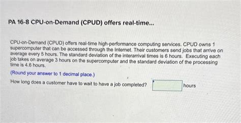 Solved PA 16-8 CPU-on-Demand (CPUD) offers real-time... | Chegg.com