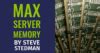 Optimize SQL Server With Max Server Memory Settings