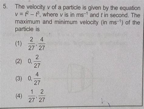 The Velocity V Of A Particle Is Given By The Equation V T {2} T {3} Wher
