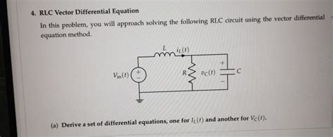 Solved Rlc Vector Differential Equationin This Problem You