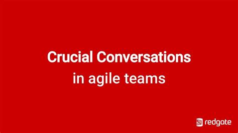 Crucial Conversations In Agile Teams How Making It Safe To Talk Abou… Crucial Conversations