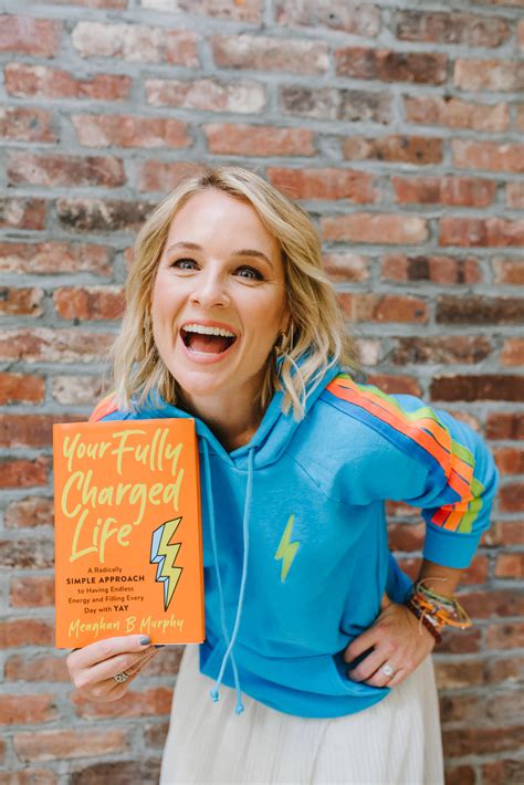 Meaghan B Murphy How To Find Happiness And The Yay In Every Day The Good Life Coach