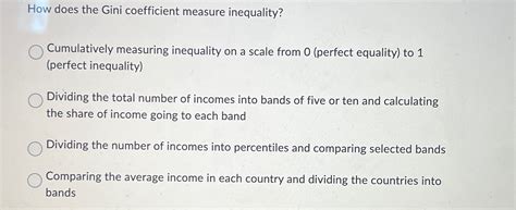 Solved How Does The Gini Coefficient Measure