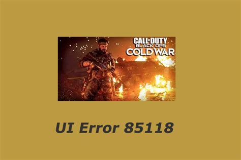 3 Solutions To Fix The Call Of Duty Cold War Ui Error 85118 Minitool