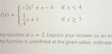 Solved f(x)={-2x2+x-4 if x
