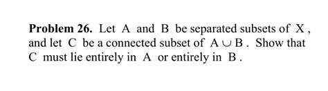 solved let a and b be separated subsets of x and let c ﻿be a