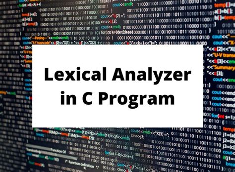 Lexical Analyzer In C With Explanation For Detecting Tokens Box Of Notes