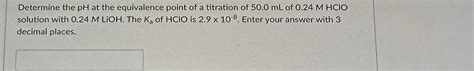 Solved Determine the pH at the equivalence point of a | Chegg.com