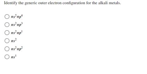 Solved Identify The Generic Outer Electron Configuration For Chegg