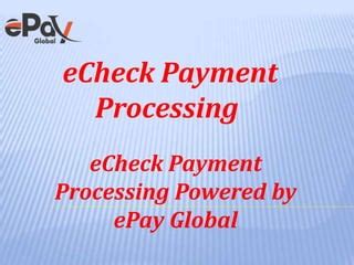 E Check Payment Processing PPT