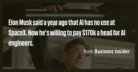 Elon Musk Said A Year Ago That Ai Has No Use At Spacex Now Hes