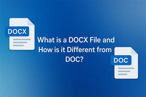 ما هو ملف Docx وكيف يختلف عن Doc؟