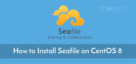 How To Install Seafile To Sync And Share Files On CentOS