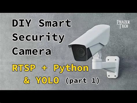Diy Smart Security Camera Python Project Setting Up The Rtsp Stream
