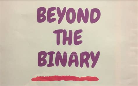 Beyond The Binary To Educate Babes On Non Binary Gender Identification The Scribe