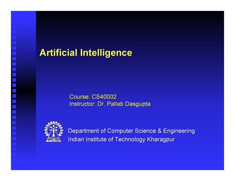 Lec1 - AI101 - Artificial IntelligenceArtificial Intelligence Course: CS40002 Course: CS ...