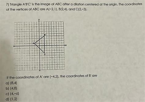 [answered] 7 triangle a b c is the image of abc after a dilation kunduz