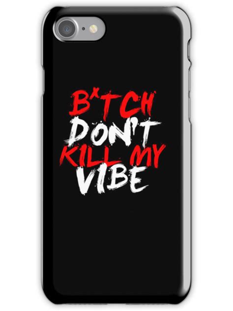 Kendrick Lamar B Tch Don T Kill My Vibe Iphone Cases Skins By Briexboom Redbubble