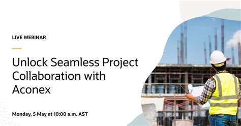 Join Our Upcoming Webinar To Learn How Aconex Can Streamline Project… Oracle Construction And