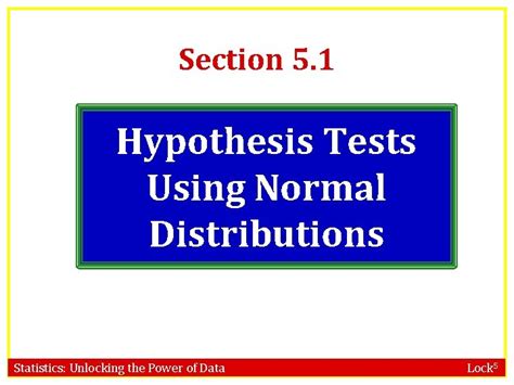 Section 5 1 Hypothesis Tests Using Normal Distributions
