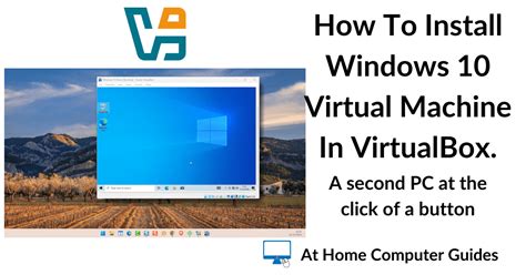 how to install windows 10 virtual machine in virtualbox at home