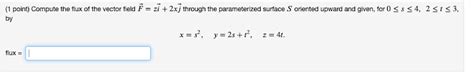 solved 1 point compute the flux of the vector field f zi
