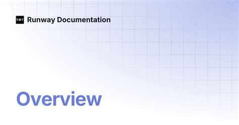 Overview Runway Documentation